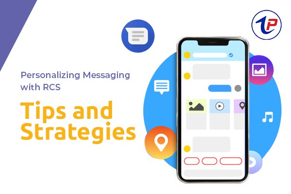 Rich Communication Services: Personalize Messaging